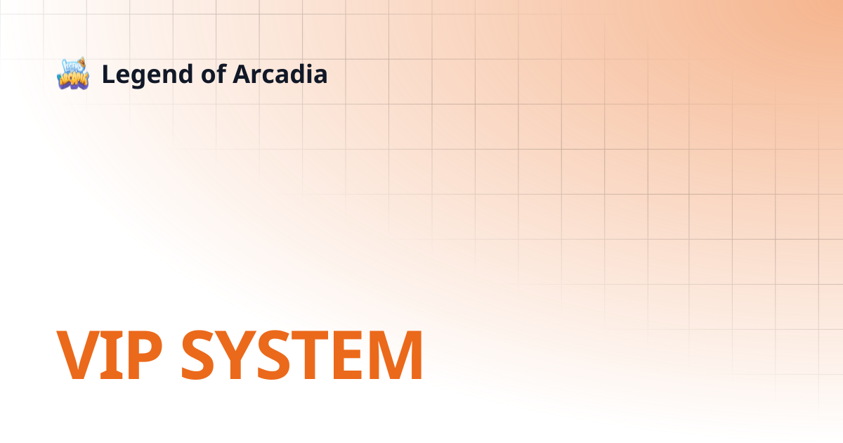 VIP SYSTEM | Legend of Arcadia